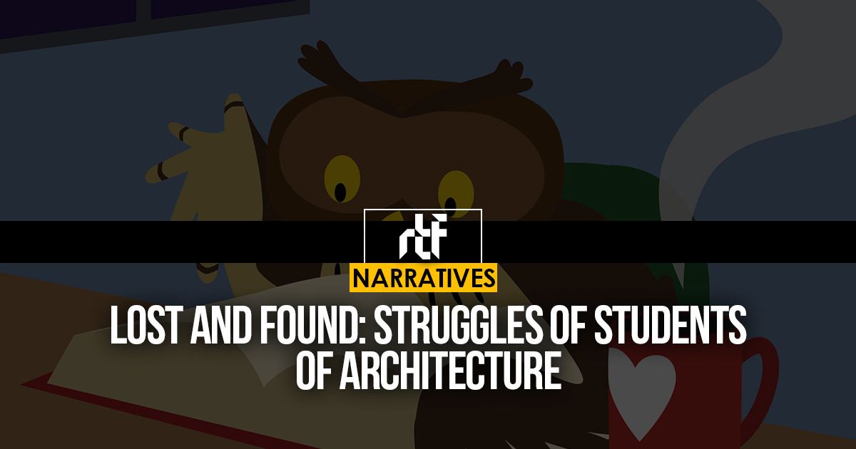 Lost and Found: Struggles of Students of Architecture - RTF ...