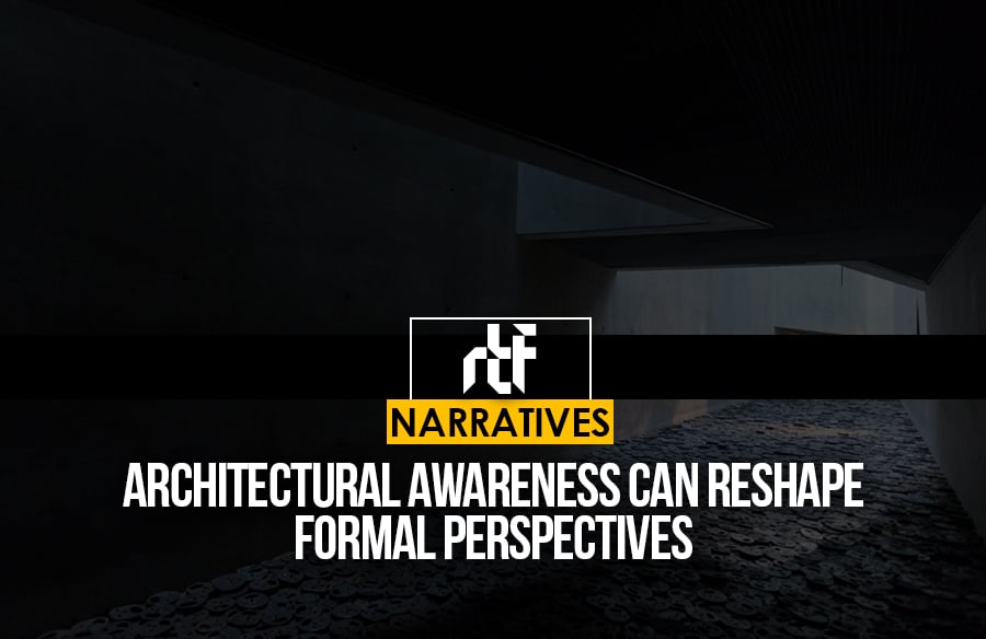 Architectural awareness can reshape formal perspectives - RTF ...