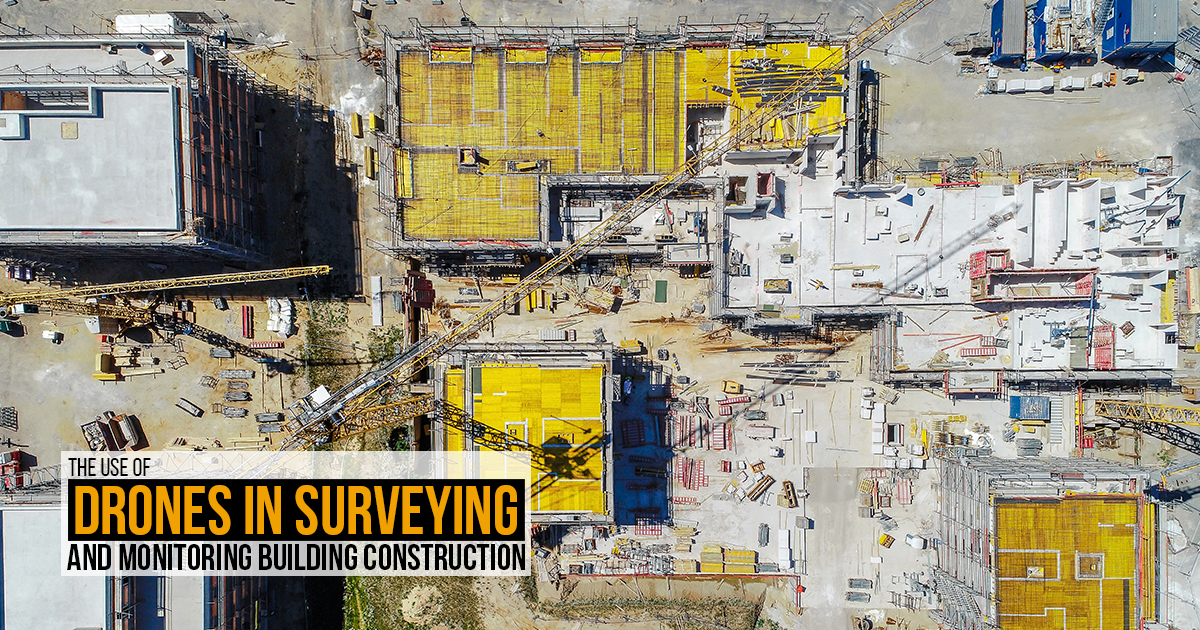 The Use of Drones in Surveying and Monitoring Building Construction ...