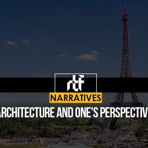 Steps on how architecture changed your perspective - RTF | Rethinking ...