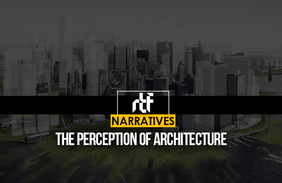 The Perception of Architecture - RTF | Rethinking The Future