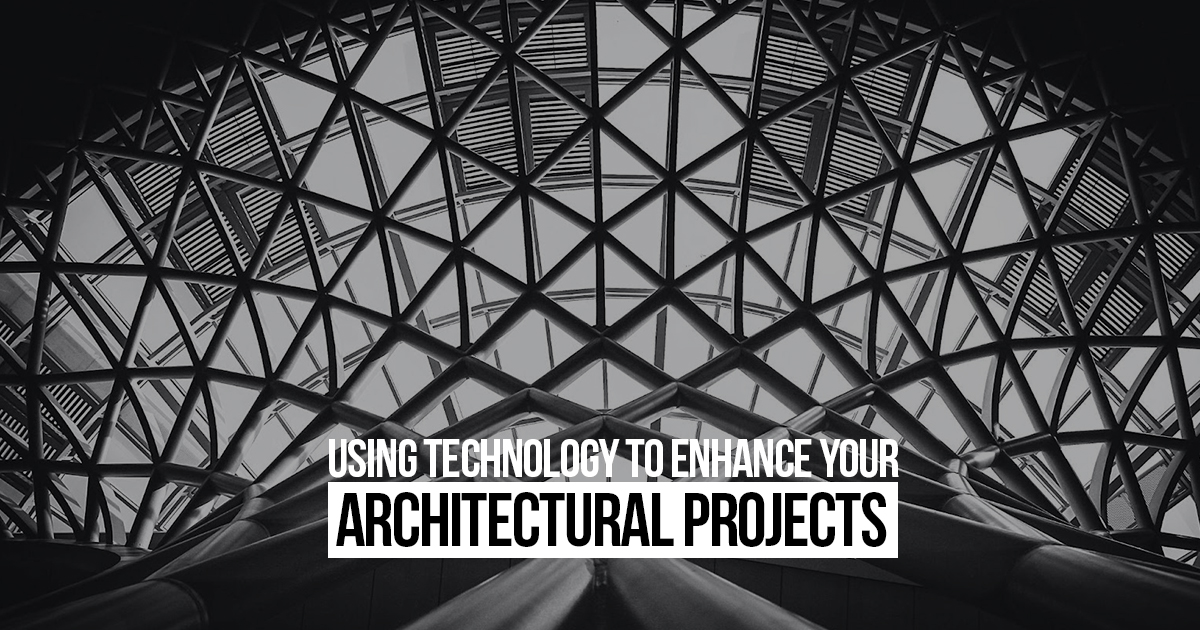 Using technology to enhance your architectural projects - RTF ...