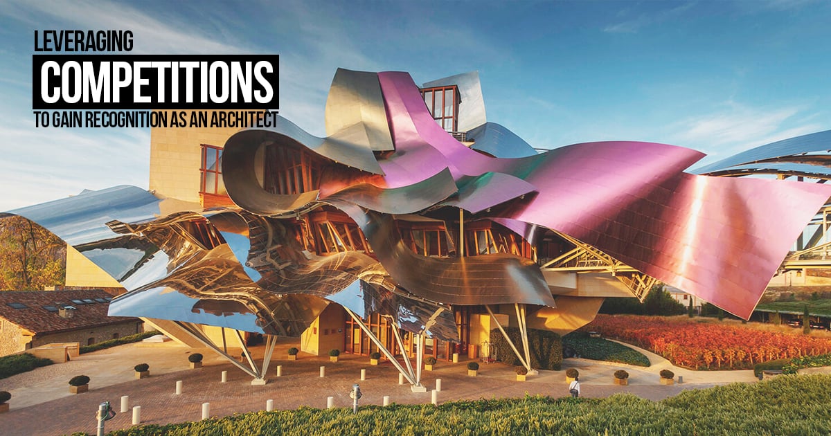 Leveraging competitions to gain recognition as an architect - RTF ...