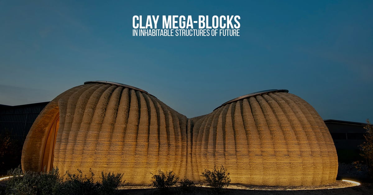 Clay Mega-blocks in Inhabitable Structures of Future - RTF | Rethinking ...