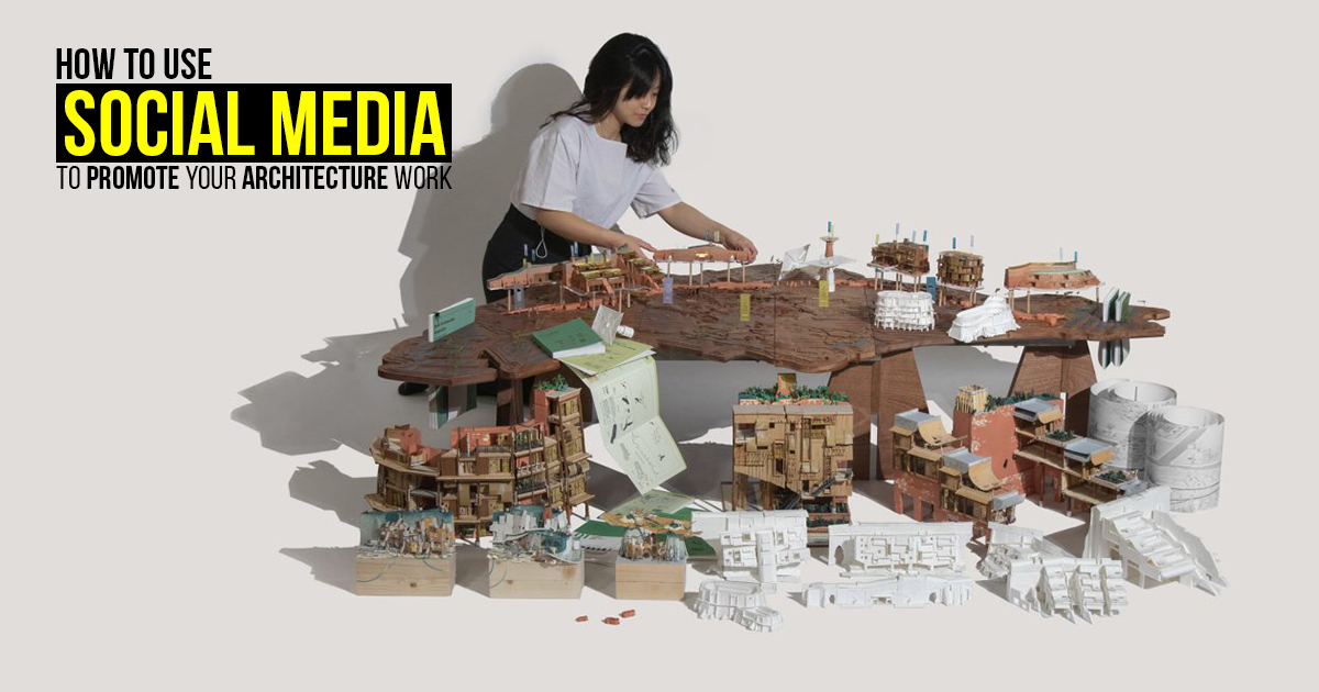 How to use social media to promote your architecture work - RTF ...