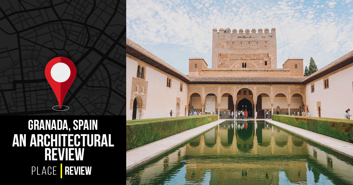 An architectural review of location: Granada, Spain - RTF | Rethinking ...
