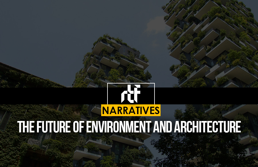 The future of Environment and architecture. - RTF | Rethinking The Future