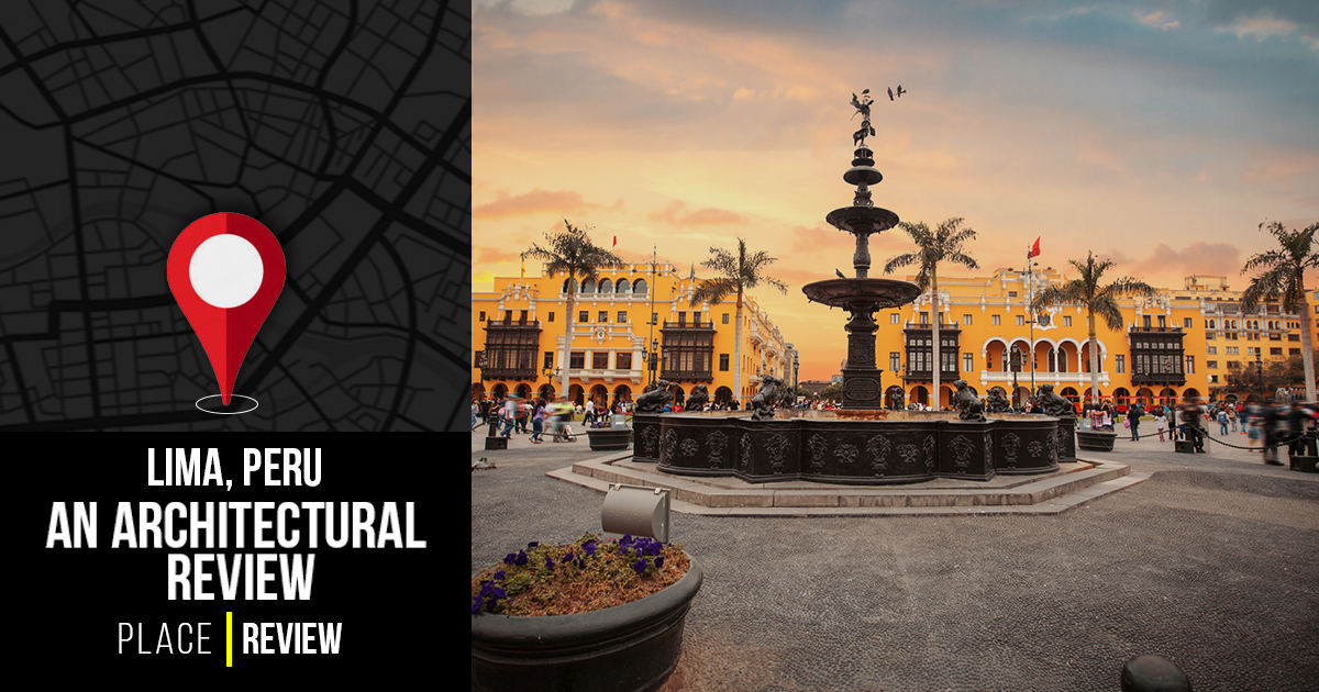 An architectural review of location: Lima, Peru - RTF | Rethinking The ...