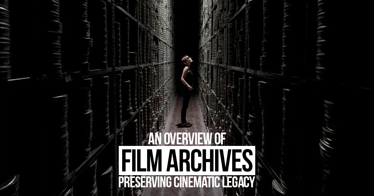 An Overview of Film Archives: Preserving Cinematic Legacy - RTF ...