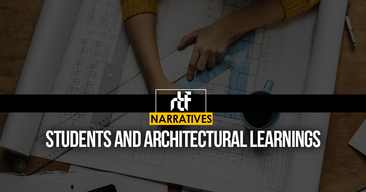 Students and architectural learnings - RTF | Rethinking The Future