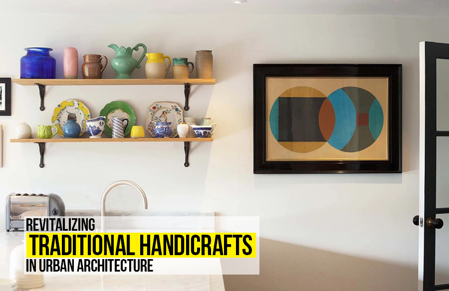 Revitalizing Traditional Handicrafts in Urban Architecture - RTF ...