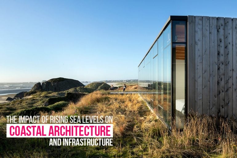 The impact of rising sea levels on coastal architecture and ...