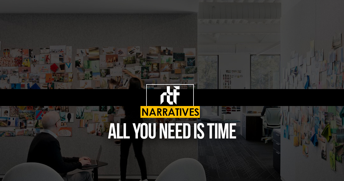 All you need is time - RTF | Rethinking The Future