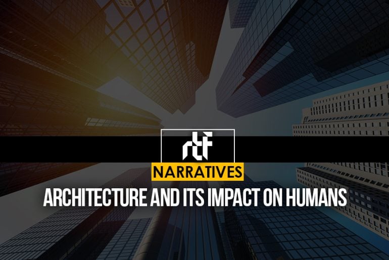 Architecture and its Impact on Humans - RTF | Rethinking The Future