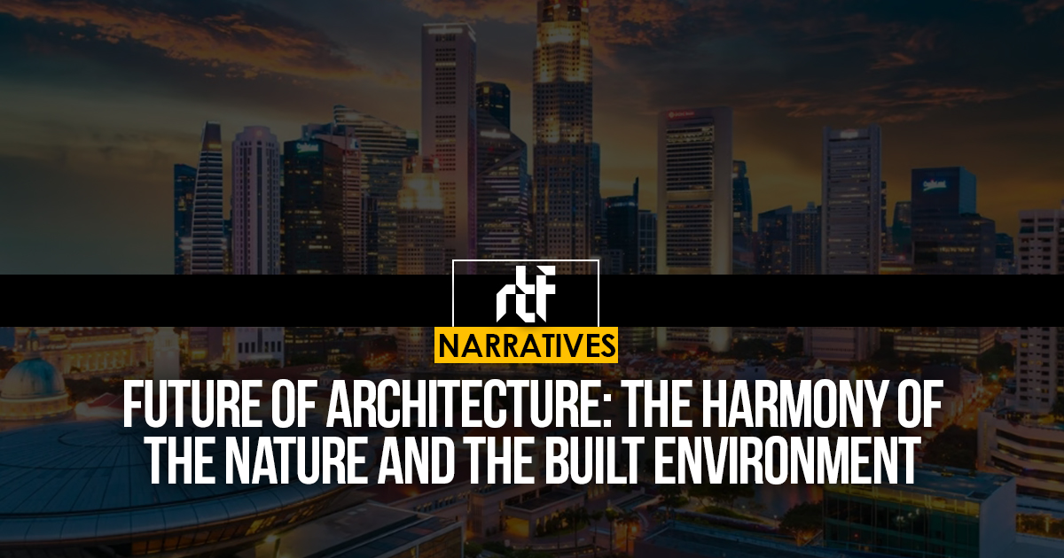 Future of Architecture: The Harmony of the Nature and the Built ...
