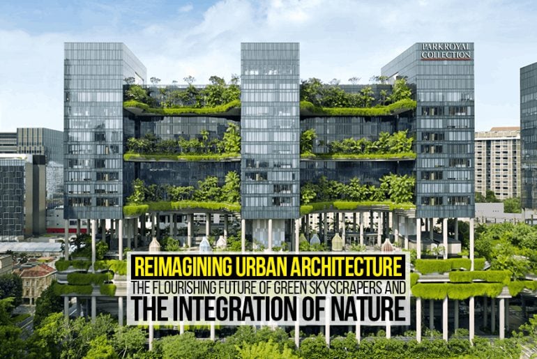 Reimagining Urban Architecture: The Flourishing Future of Green ...