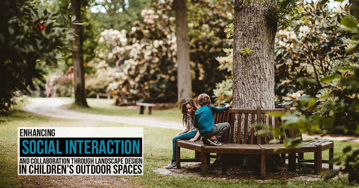 Enhancing Social Interaction and Collaboration through Landscape Design ...