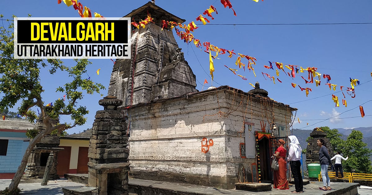 Devalgarh- Uttarakhand Heritage - RTF | Rethinking The Future
