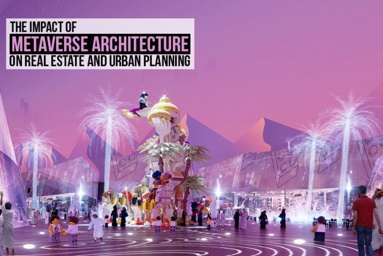 The Impact of Metaverse Architecture on Real Estate and Urban Planning ...