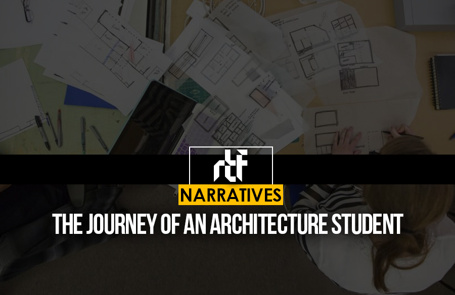 The Journey of an Architecture Student - RTF | Rethinking The Future