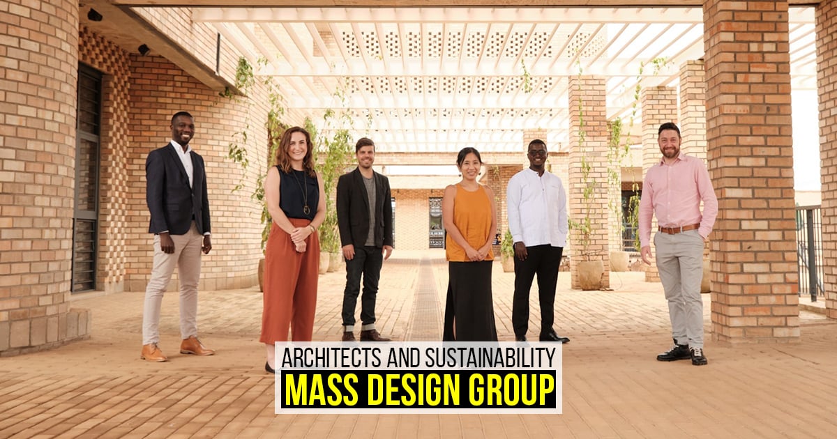 Architects and Sustainability: Mass Design Group - RTF | Rethinking The ...