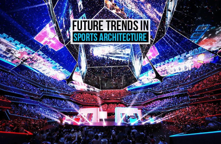 Future Trends in Sports Architecture - RTF | Rethinking The Future