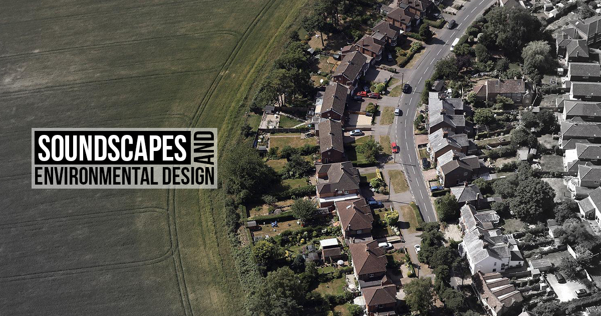 Soundscapes and Environmental Design - RTF | Rethinking The Future