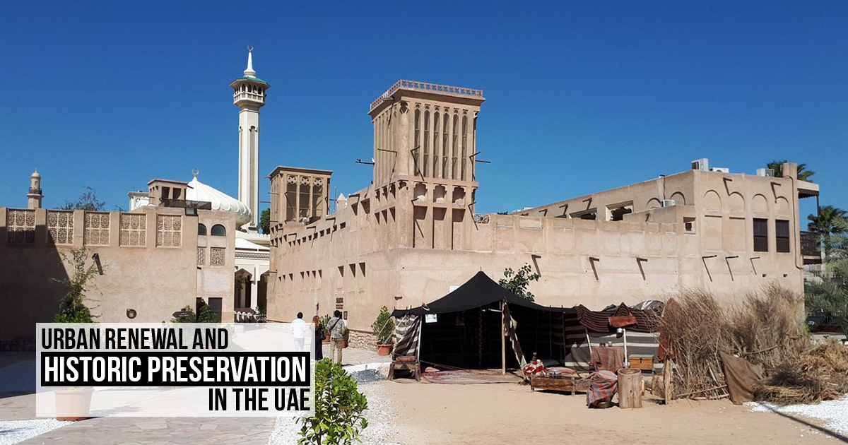 Urban Renewal and Historic Preservation in the UAE - RTF | Rethinking ...