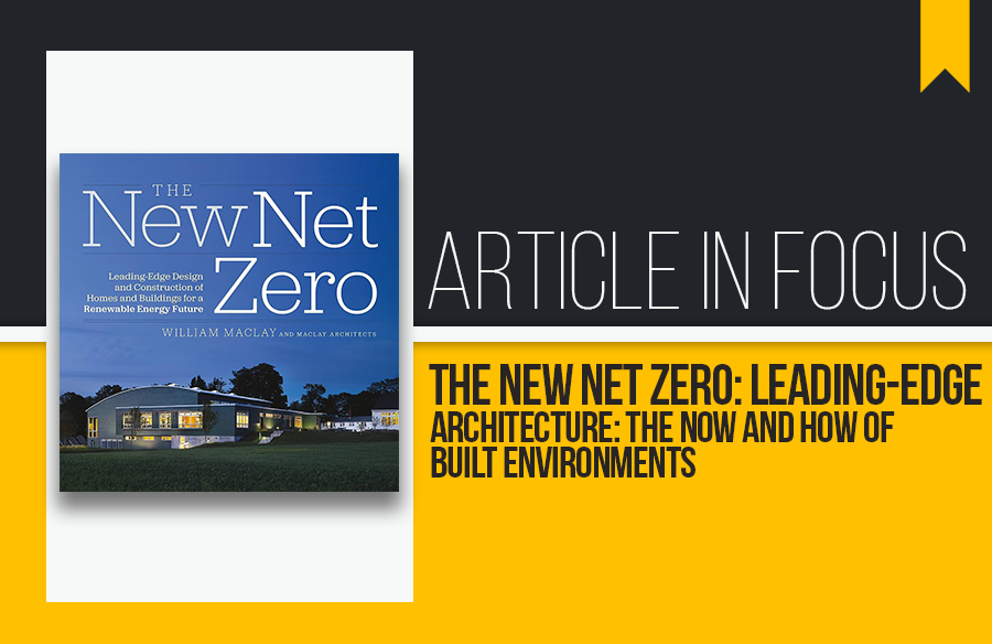 Book in Focus:The New Net Zero: Leading-Edge Design and Construction of ...