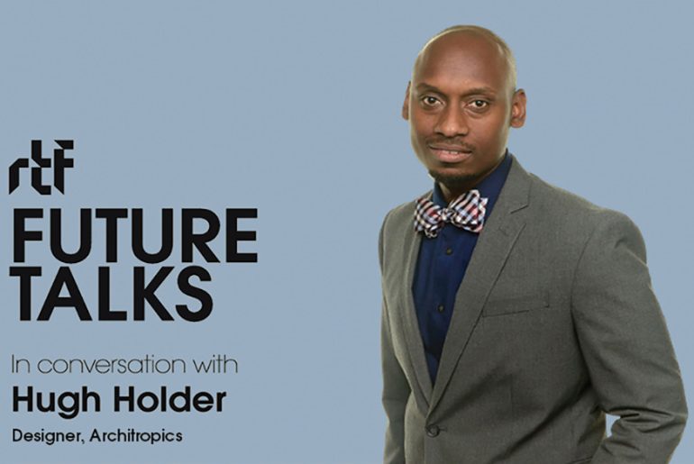 Future Talks by RTF: In conversation with Hugh Holder - RTF ...