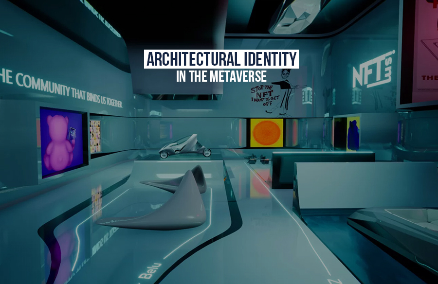 Architectural Identity in the Metaverse - RTF | Rethinking The Future