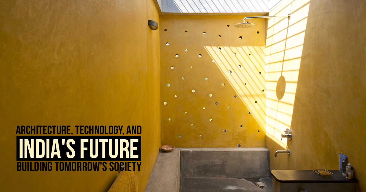 Architecture, Technology, and India's Future: Building Tomorrow's ...