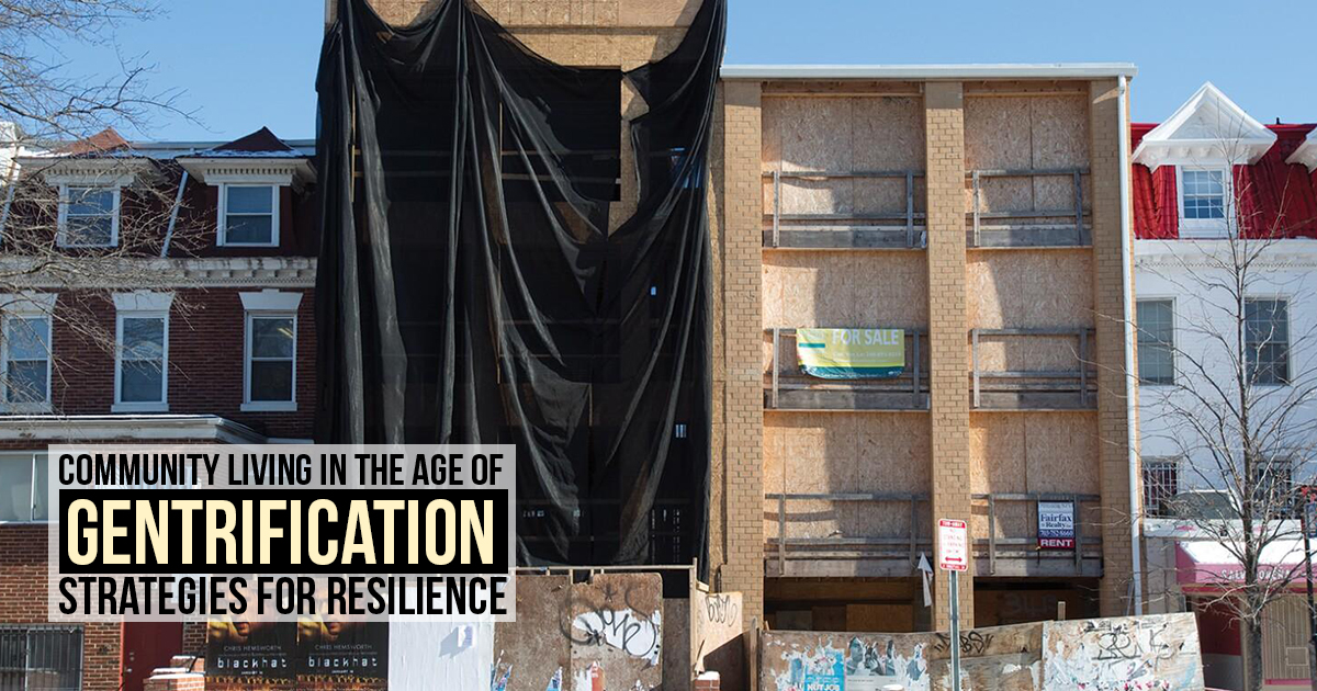Community Living in the Age of Gentrification: Strategies for ...