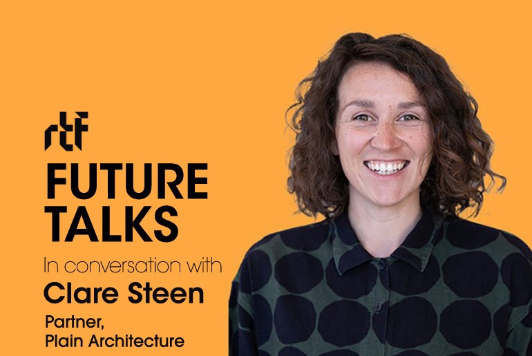 Future Talks by RTF: In conversation with Clare Steen - RTF ...