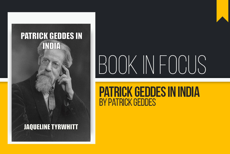 Book in Focus: Patrick Geddes in India by Patrick Geddes - RTF ...