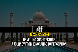 Unveiling Architecture: A Journey from Ignorance to Perception - RTF ...