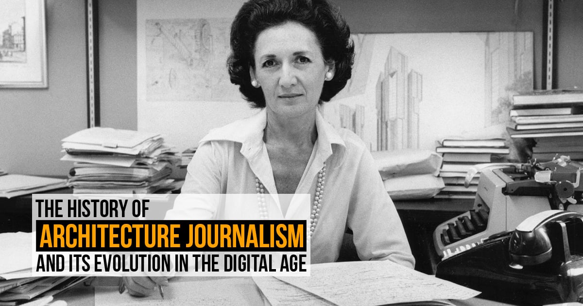 The history of architecture journalism and its evolution in the digital ...