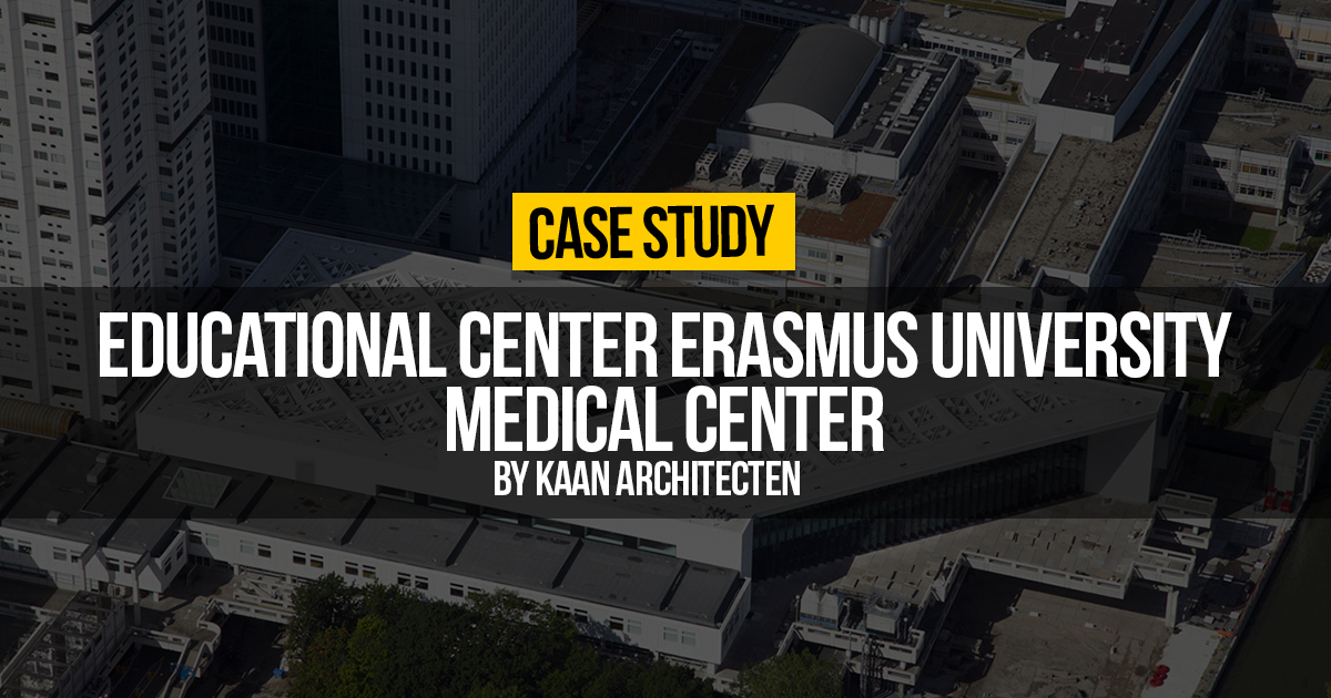 Educational Center Erasmus University Medical Center by KAAN ...