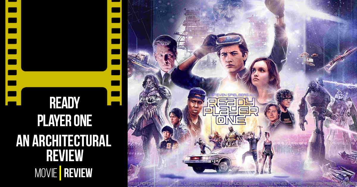 An architectural review of Ready Player One - RTF | Rethinking The Future