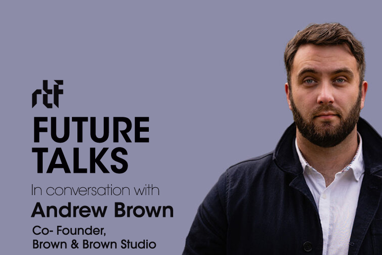 Future Talks by RTF: In conversation with Andrew Brown - RTF ...