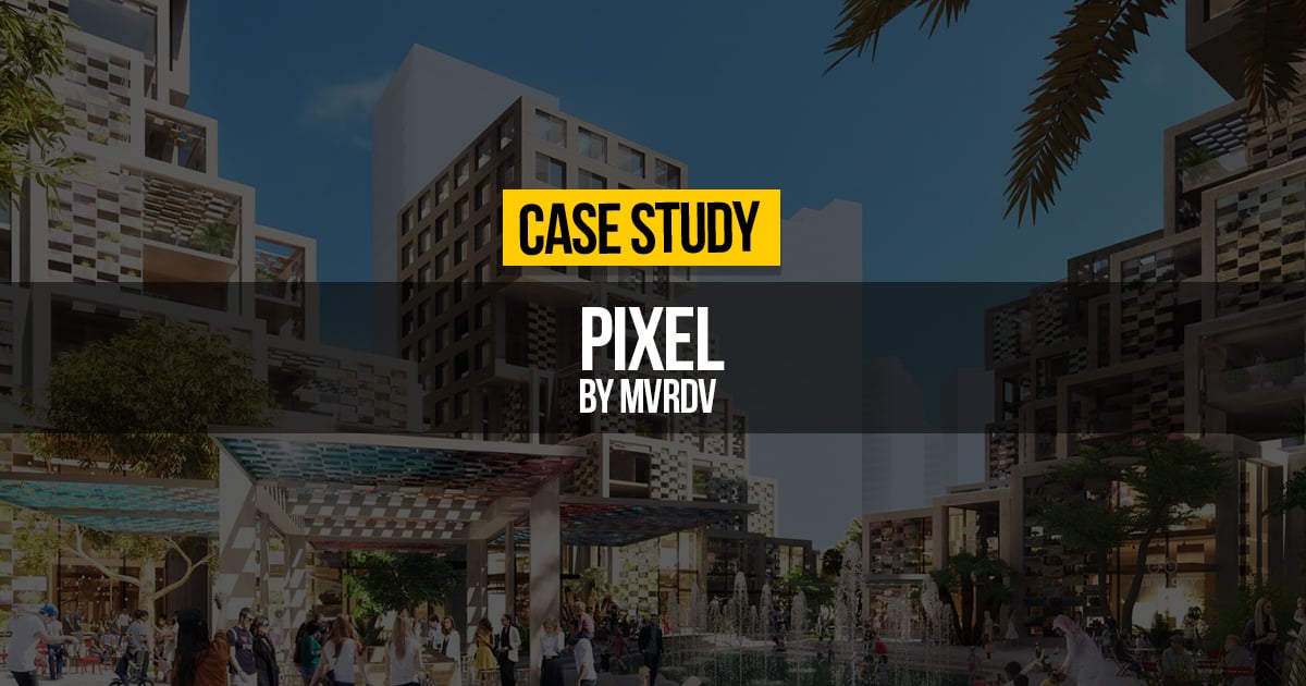 Pixel by MVRDV - RTF | Rethinking The Future