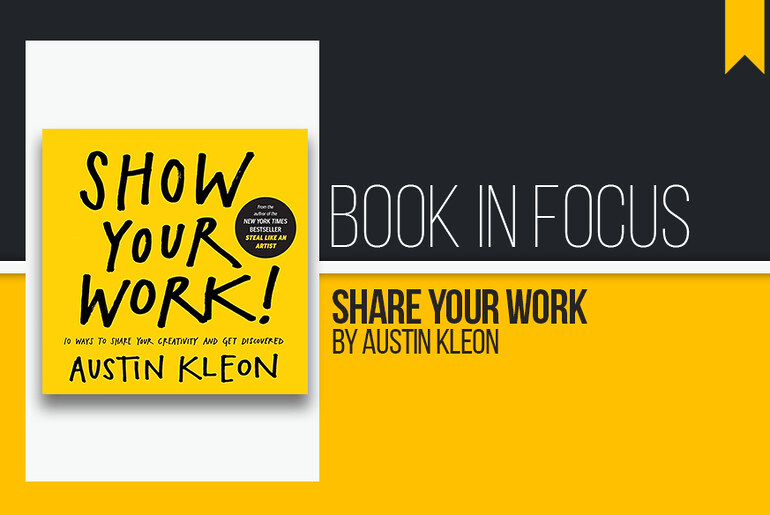 Book in Focus: Share Your Work by Austin Kleon - RTF | Rethinking The ...
