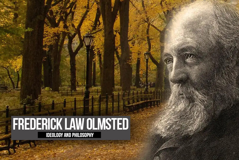 Frederick Law Olmsted : Ideology and Philosophy - RTF | Rethinking The ...