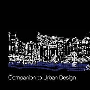 Book in Focus: Companion to Urban Design byTridib Banerjee - RTF ...