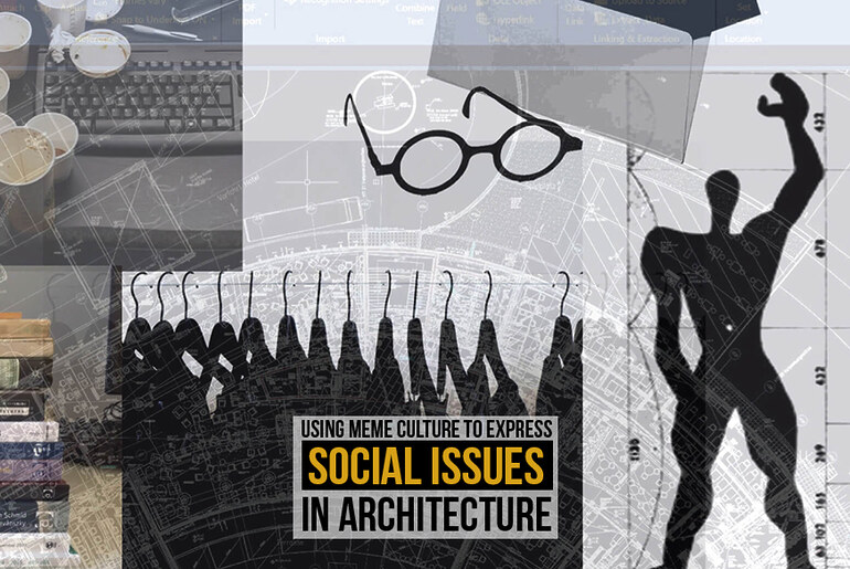Using meme culture to express social issues in architecture - RTF ...