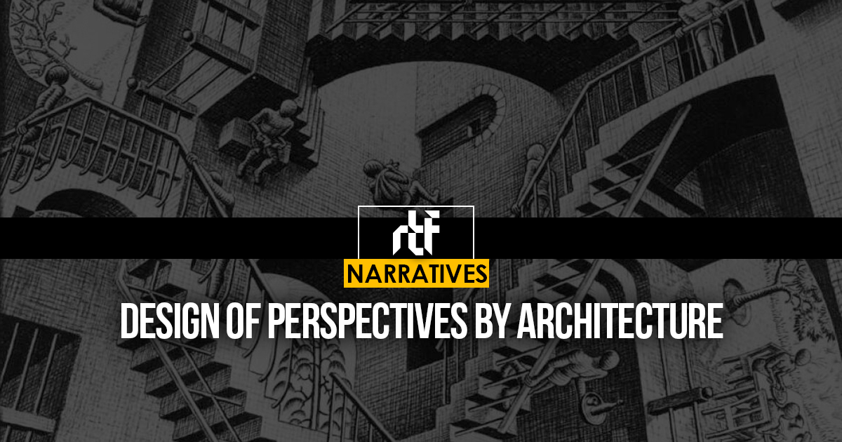 Design of perspectives by Architecture - RTF | Rethinking The Future