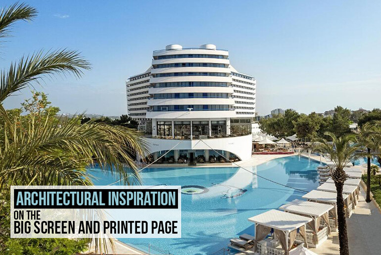Architectural Inspiration on the Big Screen and Printed Page - RTF ...