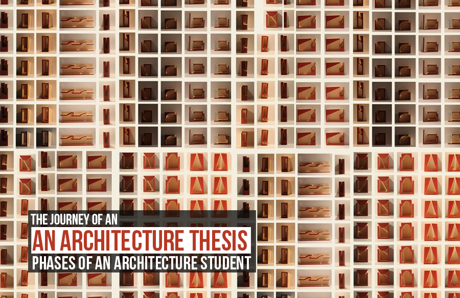 The Journey of an Architecture Thesis: Phases of an Architecture ...