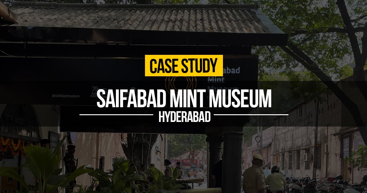 Saifabad Mint Museum, Hyderabad - RTF | Rethinking The Future