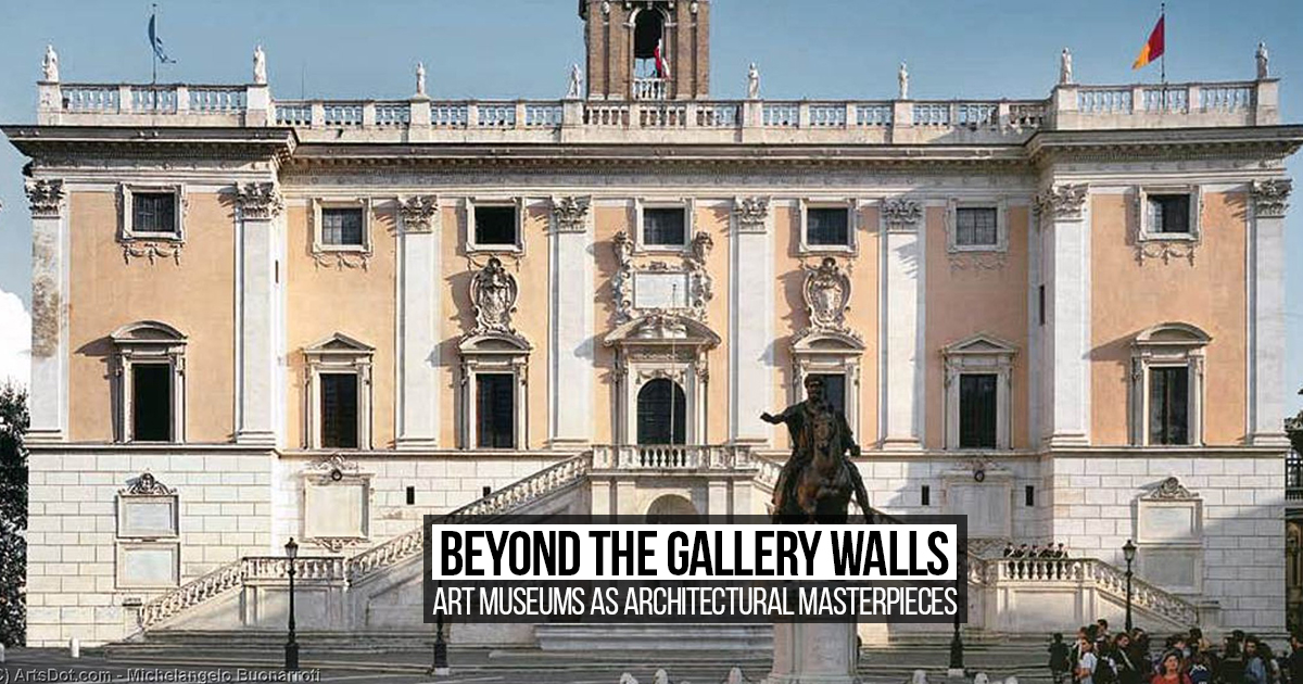 Beyond the Gallery Walls: Art Museums as Architectural Masterpieces ...